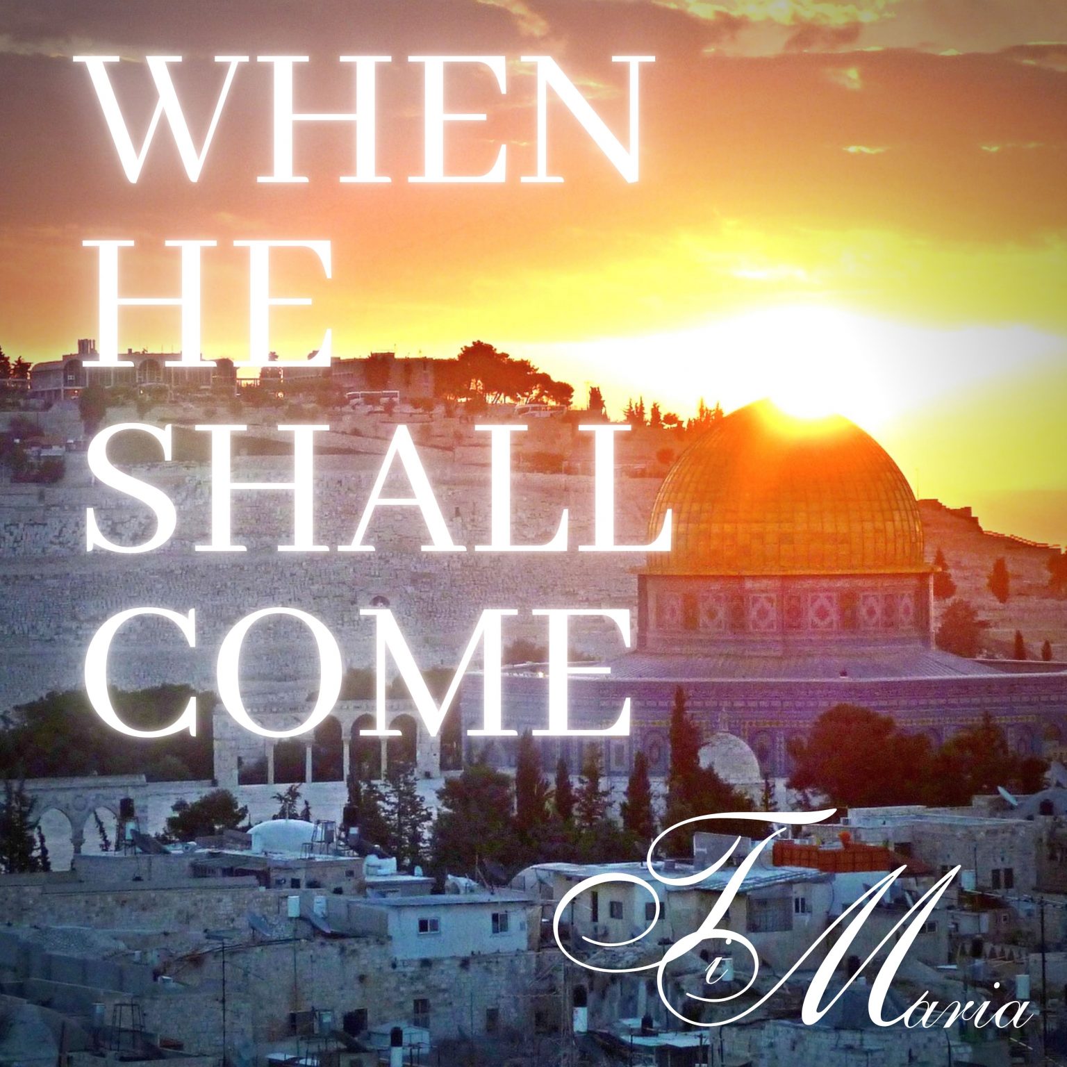 When He Shall Come